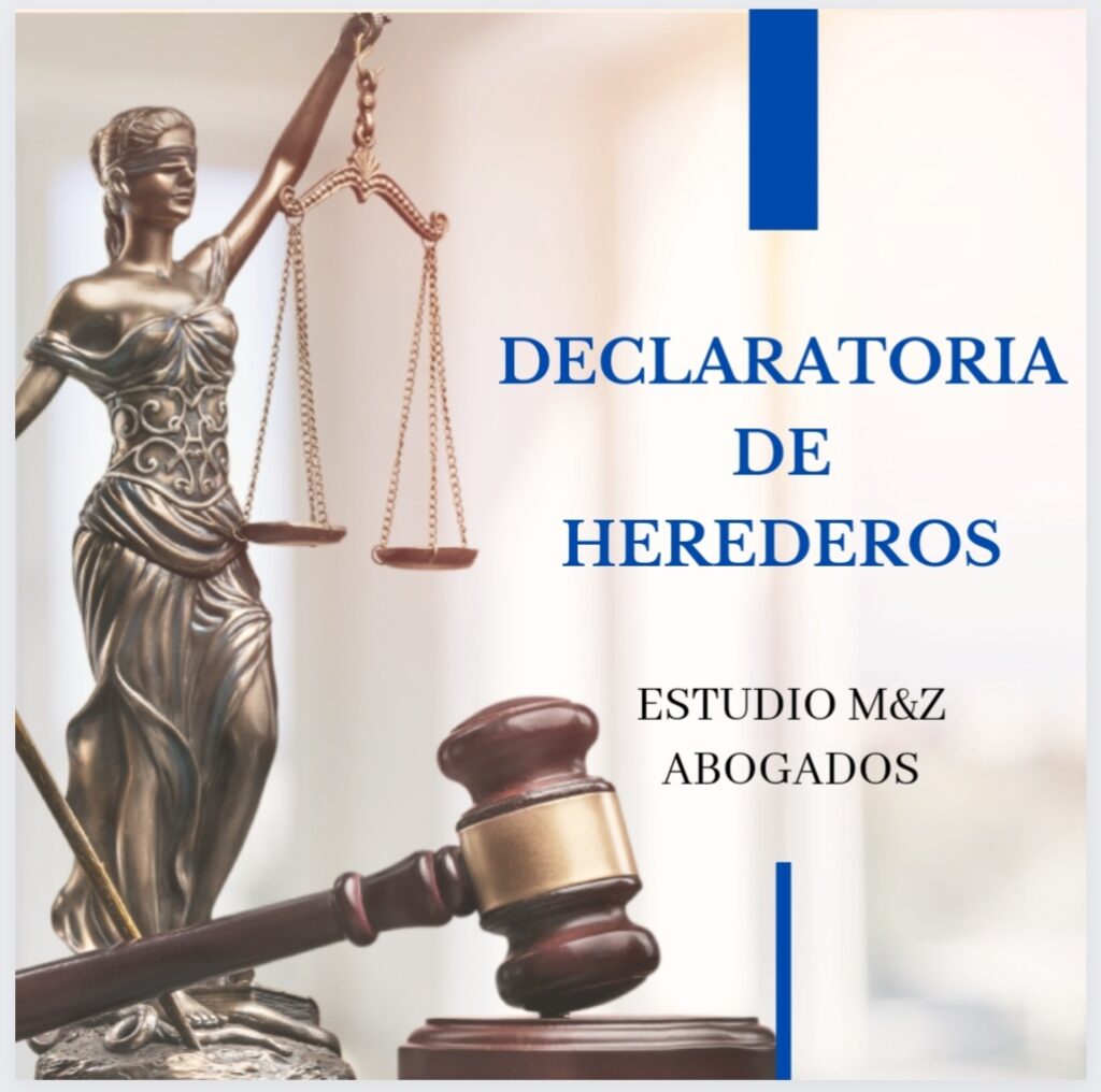 DECLARATORIA DE HEREDEROS. - ESTUDIO JURIDICO M&Z